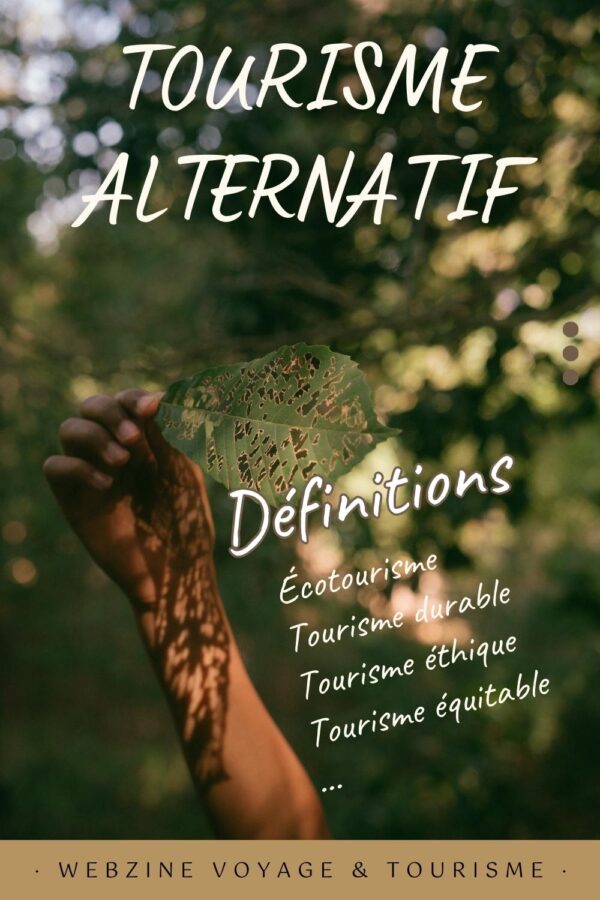 Tourisme Alternatif : durable, équitable, responsable, écotourisme ...